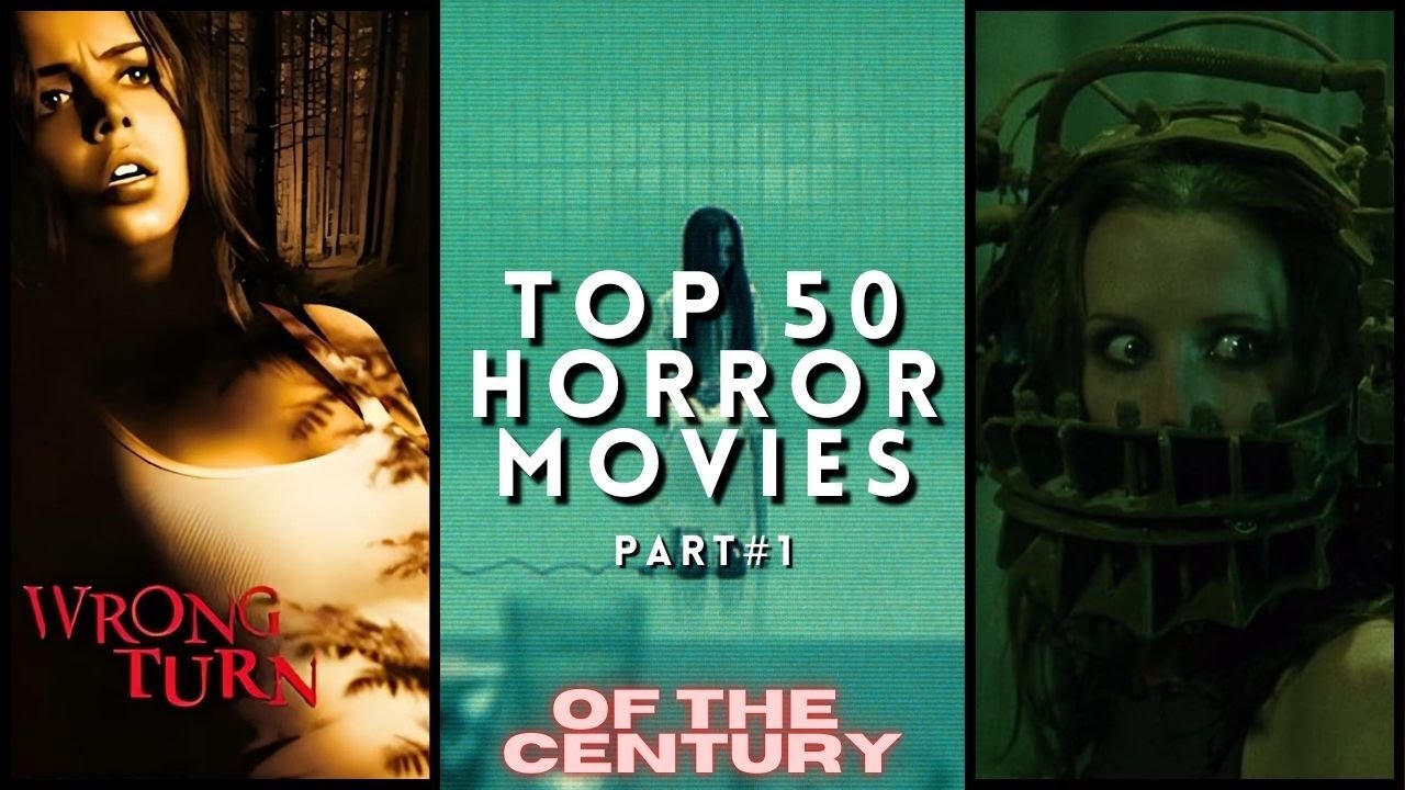 TOP 50 HORROR MOVIES OF THE CENTURY PART #1 | LISTED BY RELEASE DATES ...
