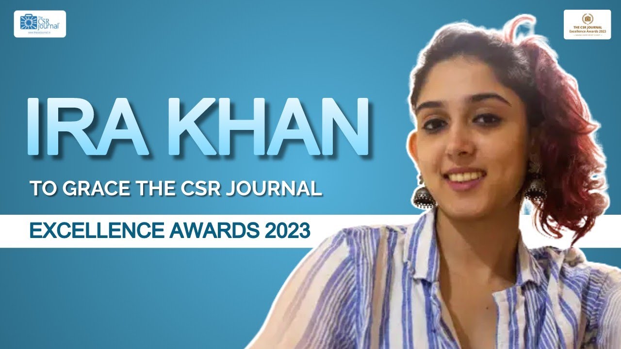Ira Khan to Grace The CSR Journal Excellence Awards 2023 | The CSR ...