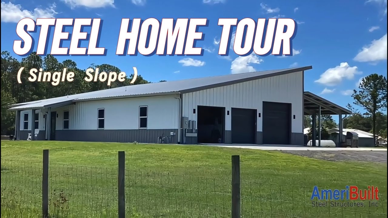 Steel Home Tour - Single Slope Roof - Barndominium - Ameribuilt Steel ...