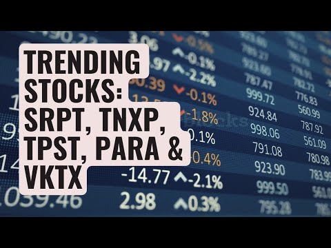 SRPT, TNXP, TPST, PARA & VKTX - Trending Stocks - YouTube