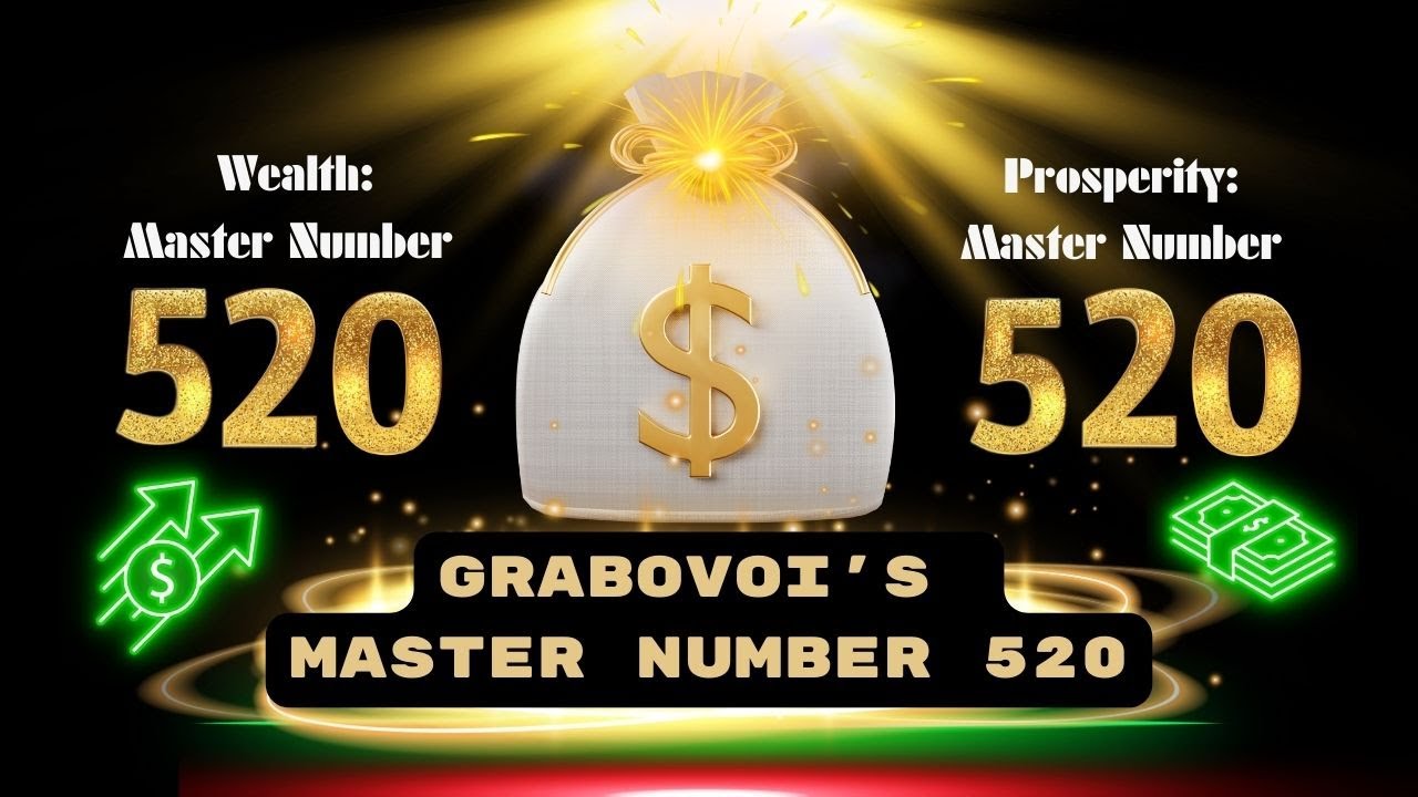 Unlock Wealth with Grabovoi's Master Number 520 for Prosperity # ...