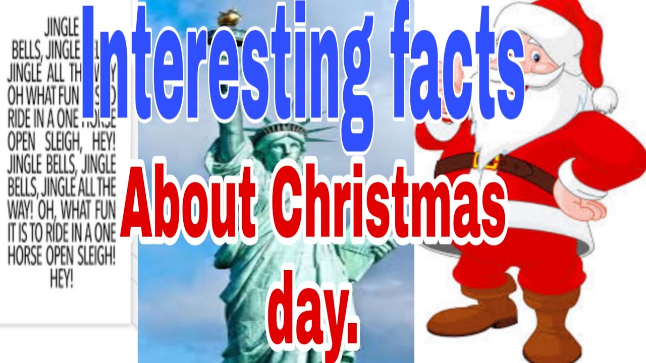 Interesting Facts About Christmas Day Know The Fact About Christmas interesting-facts-about-christmas-day-know-the-fact-about-christmas