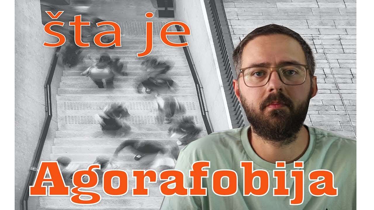 Šta je agorafobija - YouTube