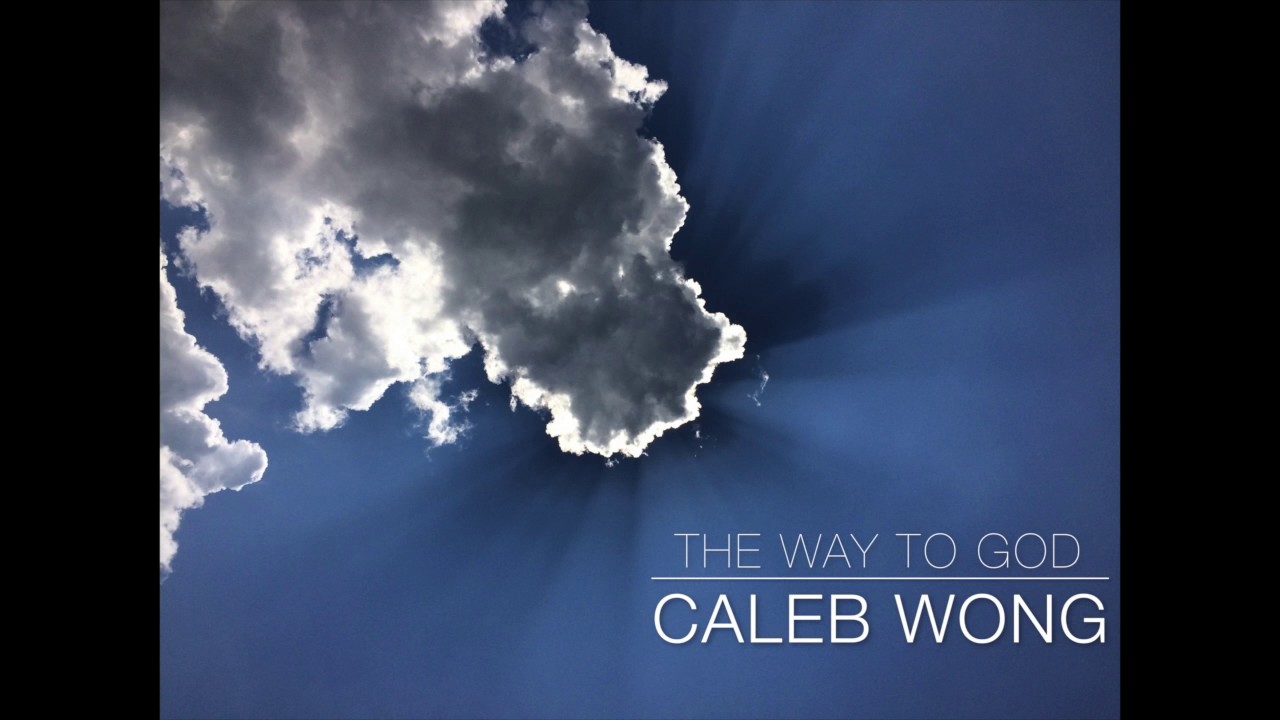 The Way to God - an original soundscape composition by Caleb Wong - YouTube