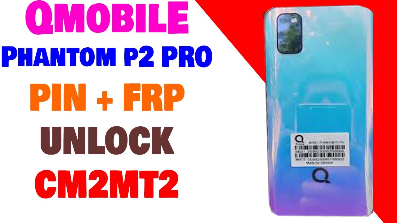 Qmobile Phantom P2 Pro PIN + FRP Reset CM2 - YouTube