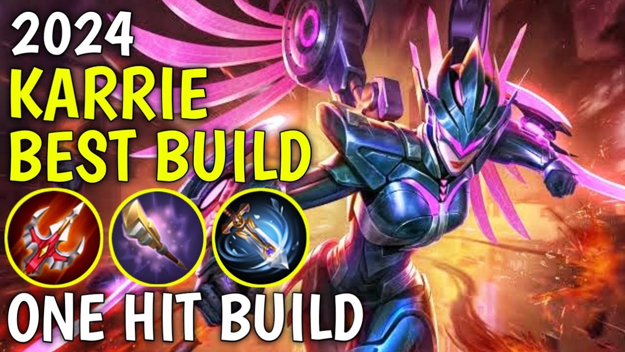 KARRIE BEST BUILD 2024 | TOP 1 GLOBAL KARRIE BUILD AND EMBLEM | KARRIE ...