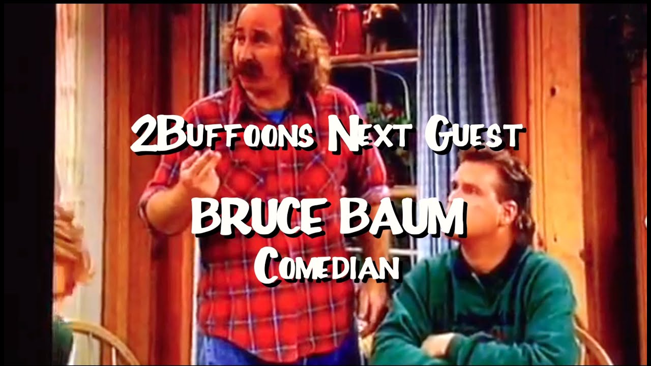 Bruce Baum (Comedian) Guest stars on the next 2 Buffoons - YouTube