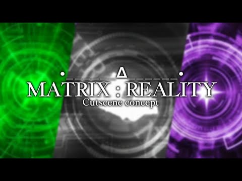 MATRIX : REALITY || CUTSCENE CONCEPT ⚠️ - YouTube