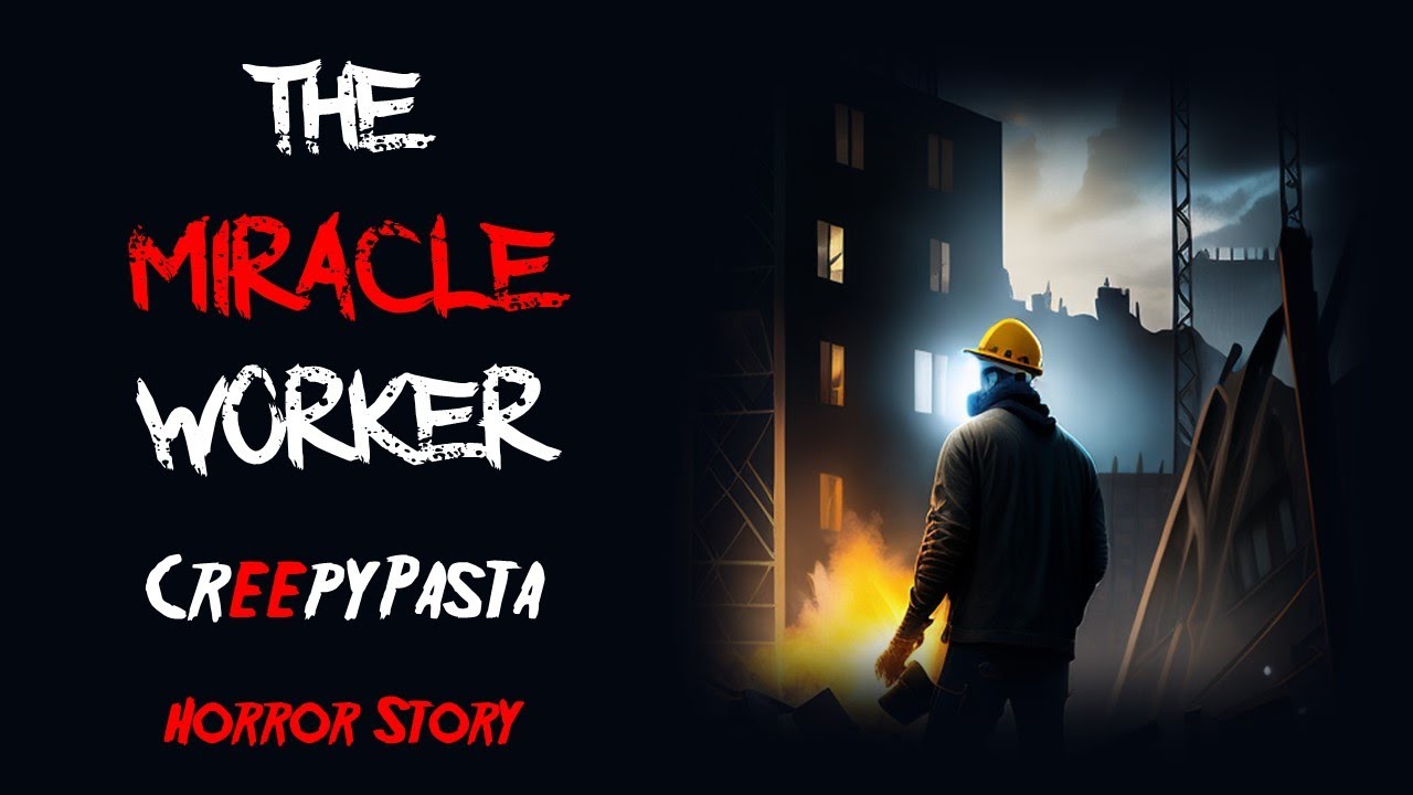 The Miracle Worker | Creepypasta | Scary Story | Disturbing Horror ...