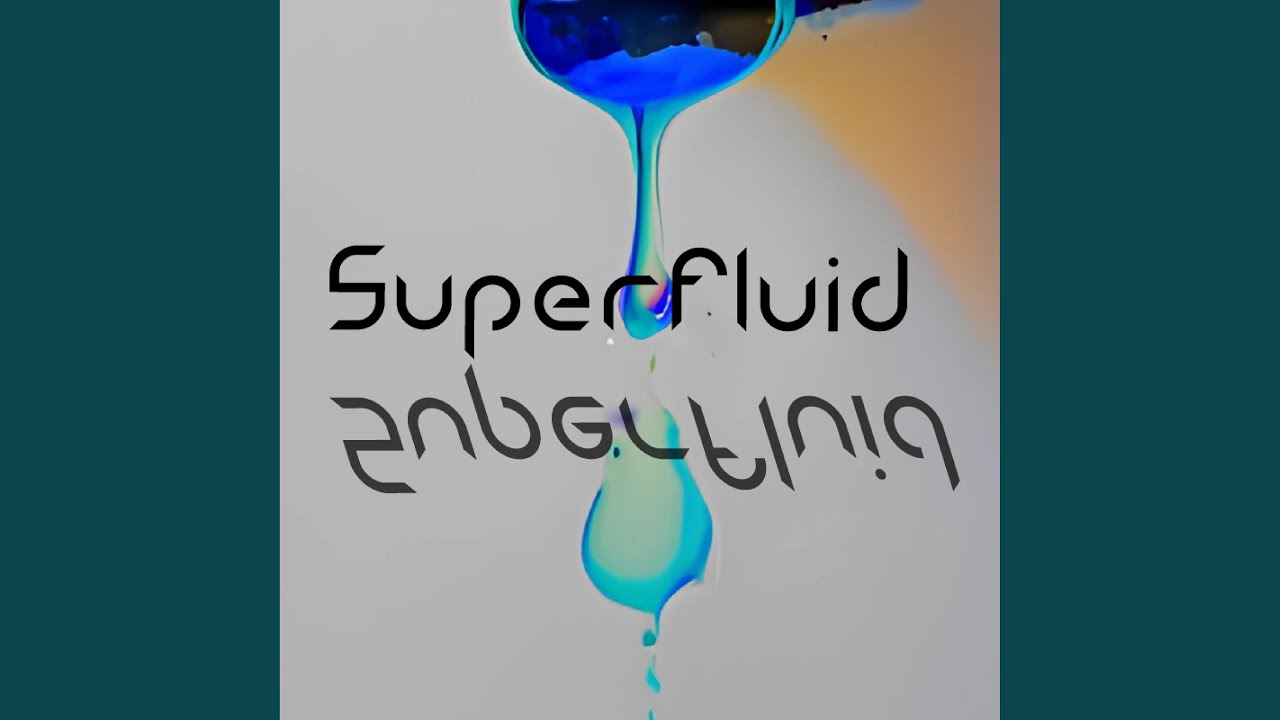 Superfluid - YouTube