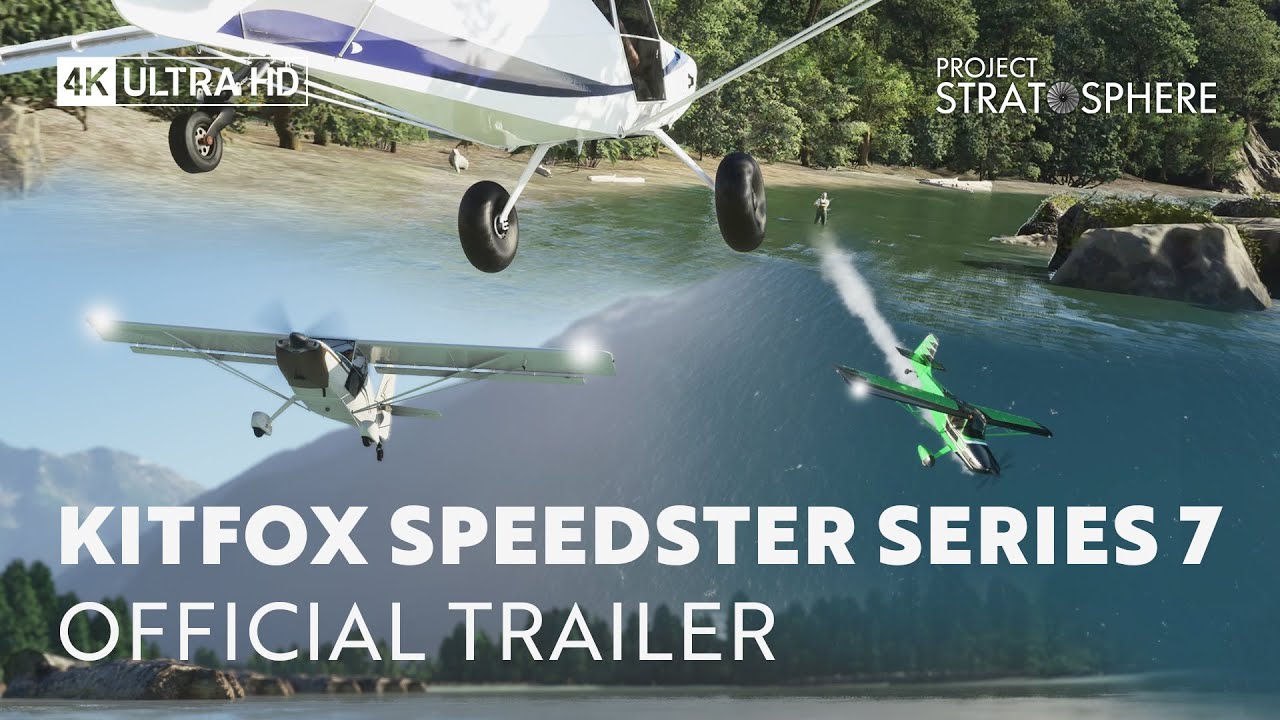 Kitfox Speedster Series 7 | MSFS2020 | Project Stratosphere | Official ...