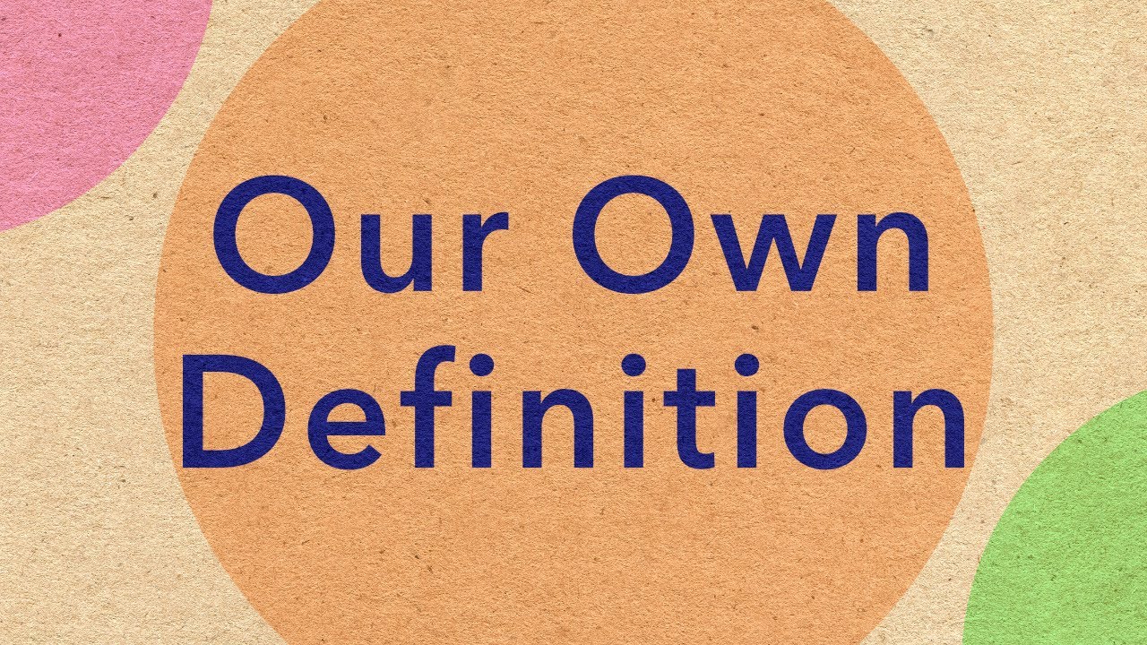 18 - Our Own Definition - YouTube