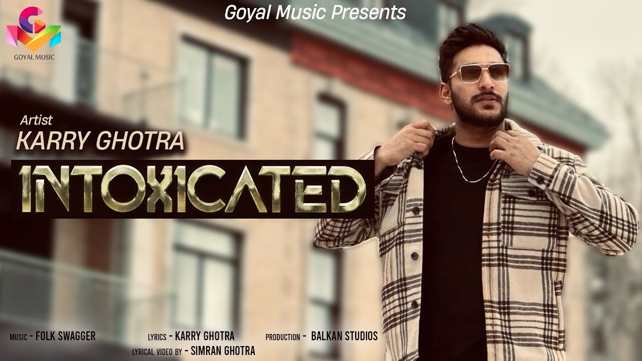 New Punjabi Song 2024 | Karry Ghotra | Intoxicated | Latest Punjabi ...