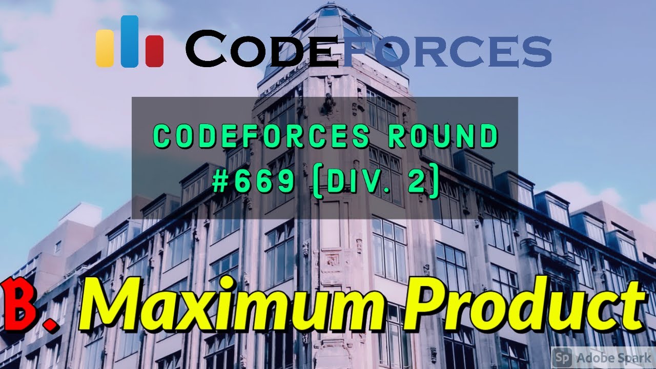 B Maximum Product Codeforces Round 670 Div 2 Solution In Hindi Sksama Subscribe Youtube