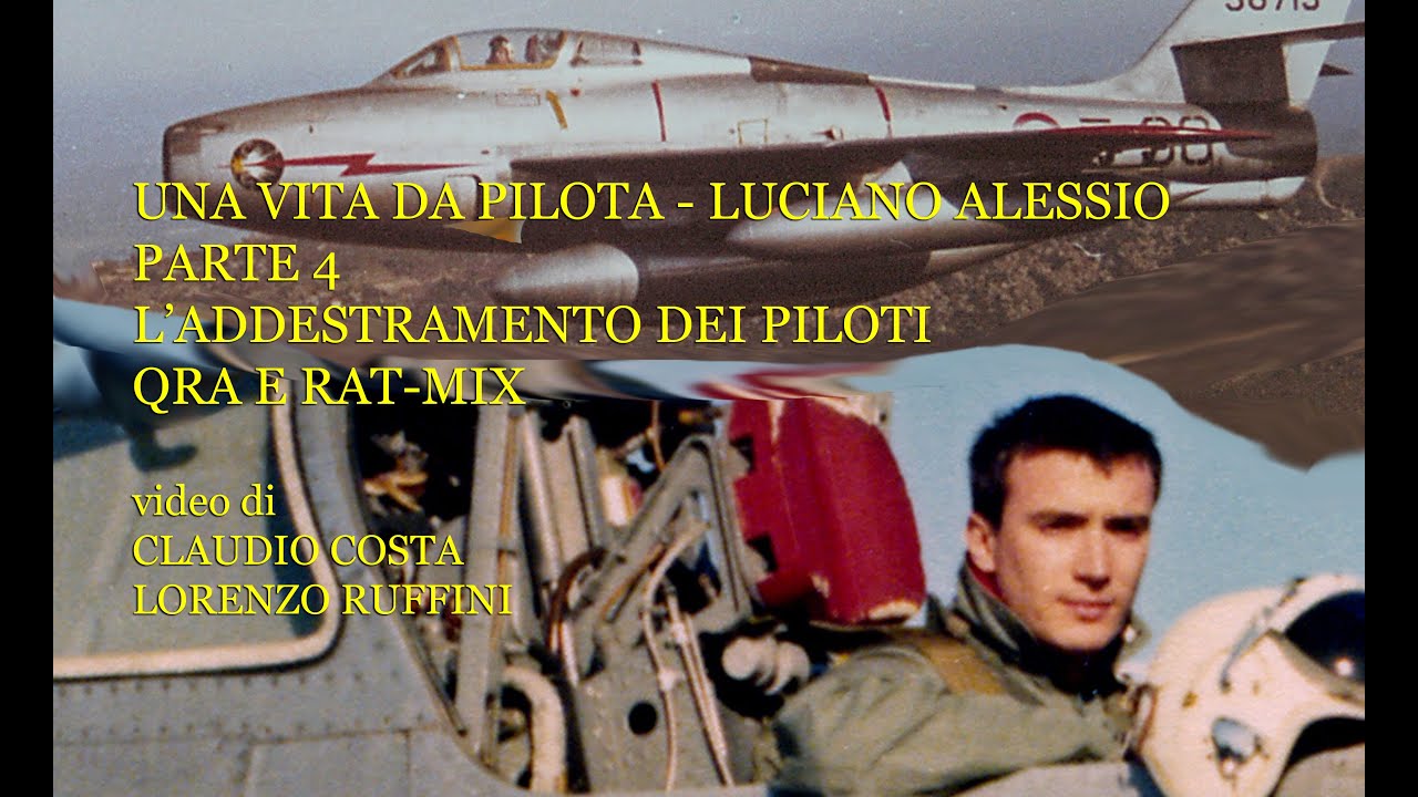 LUCIANO ALESSIO UNA VITA DA PILOTA - L'ADDESTRAMENTO DEI PILOTI, IL QRA ...