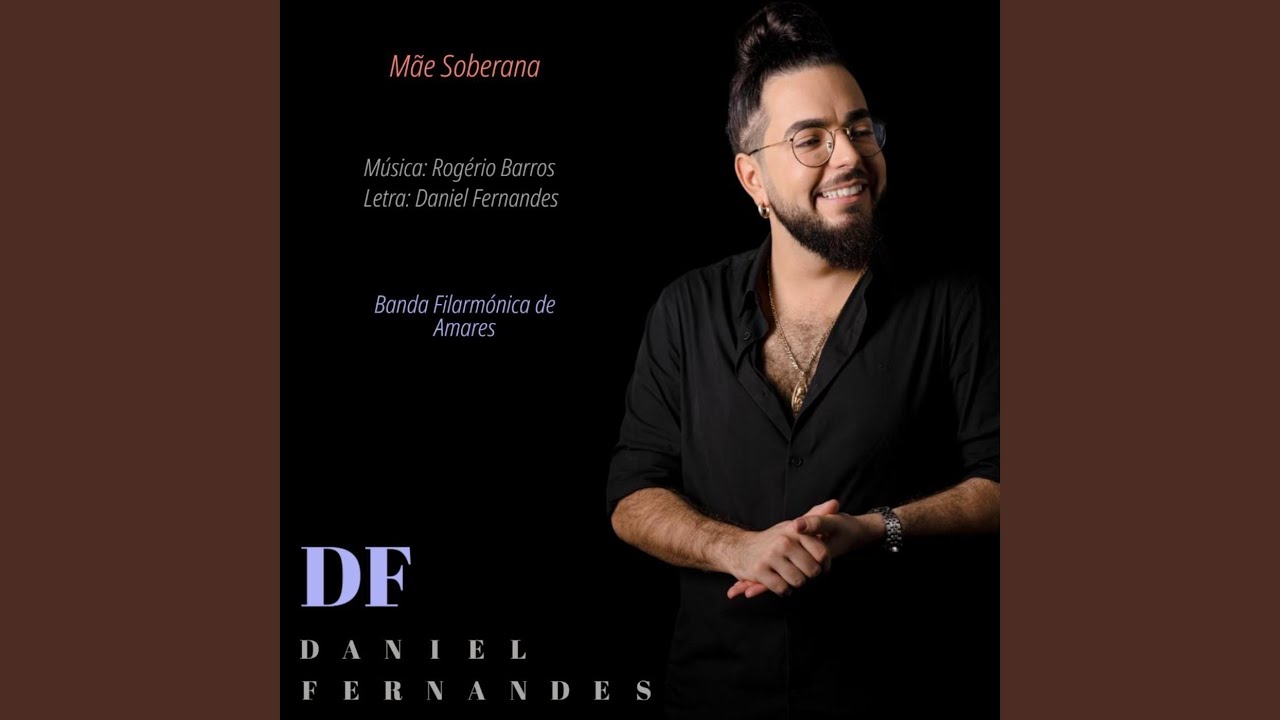 Mãe Soberana - Daniel Fernandes - Te Deum - Banda Filarmónica De Amares ...