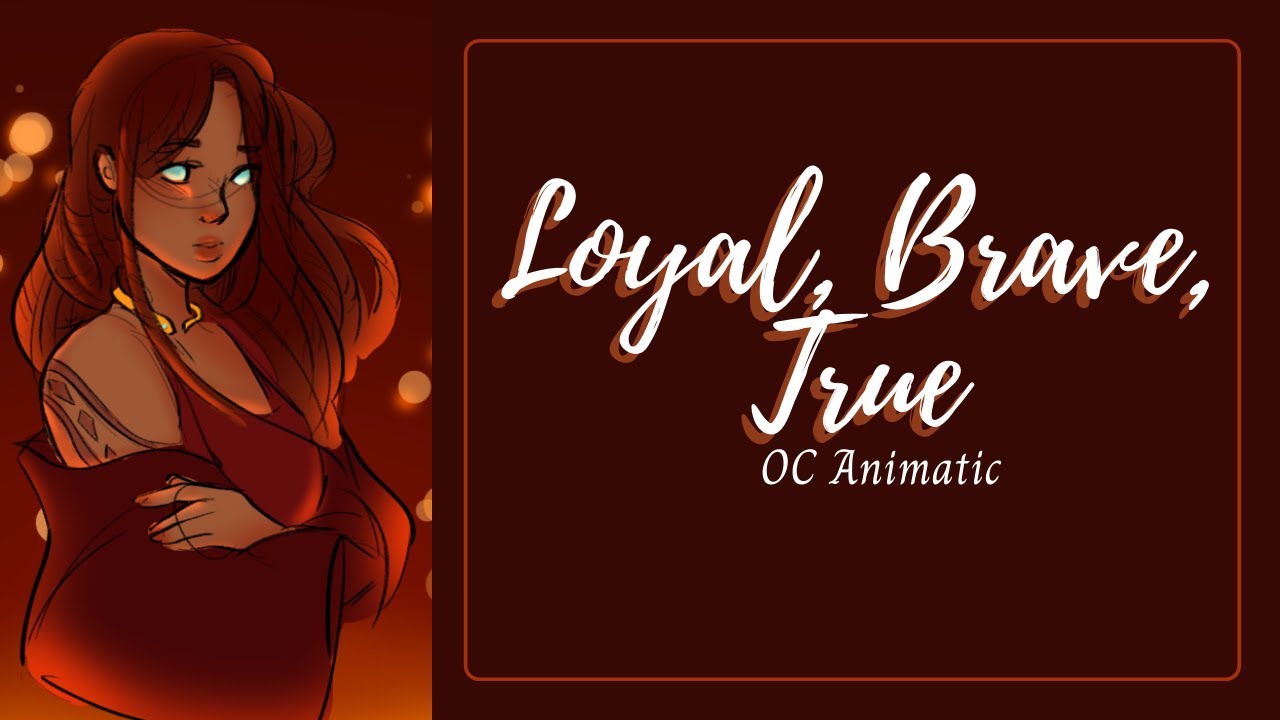 Loyal, Brave, True || OC Animatic - YouTube