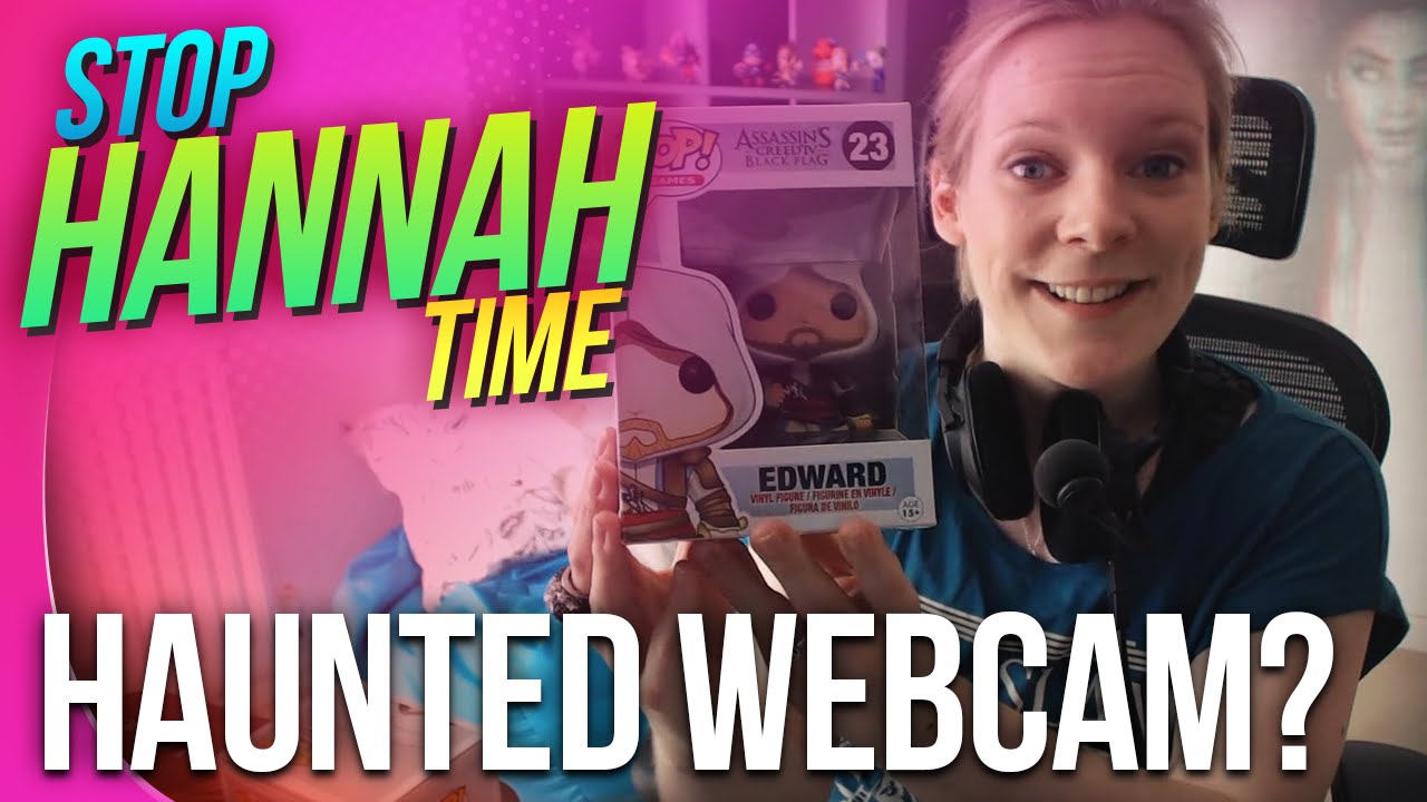 Stop: Hannah Time! - Haunted Webcam! - YouTube