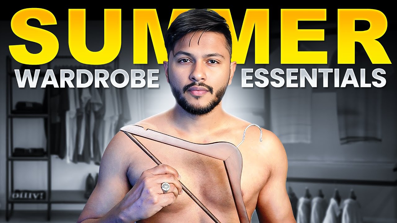 20 Summer Essentials For Your Wardrobe in 2025 | Zahid Akhtar - YouTube