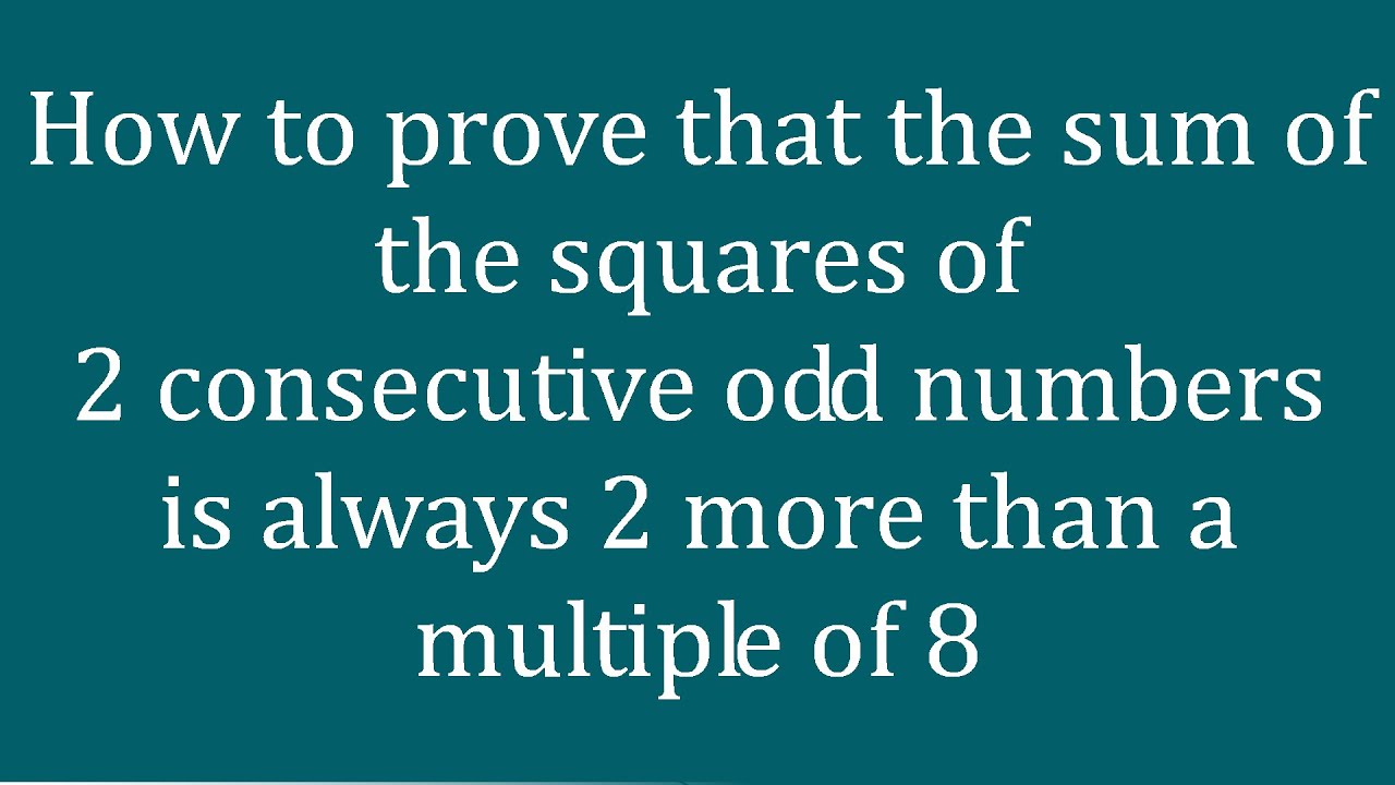 Proof: Sum of the squares of 2 consecutive odd numbers is 2 more than a ...