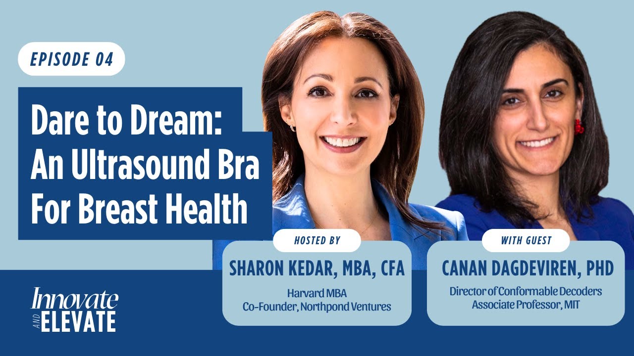 Dare to Dream: An Ultrasound Bra For Breast Health with Dr. Canan ...