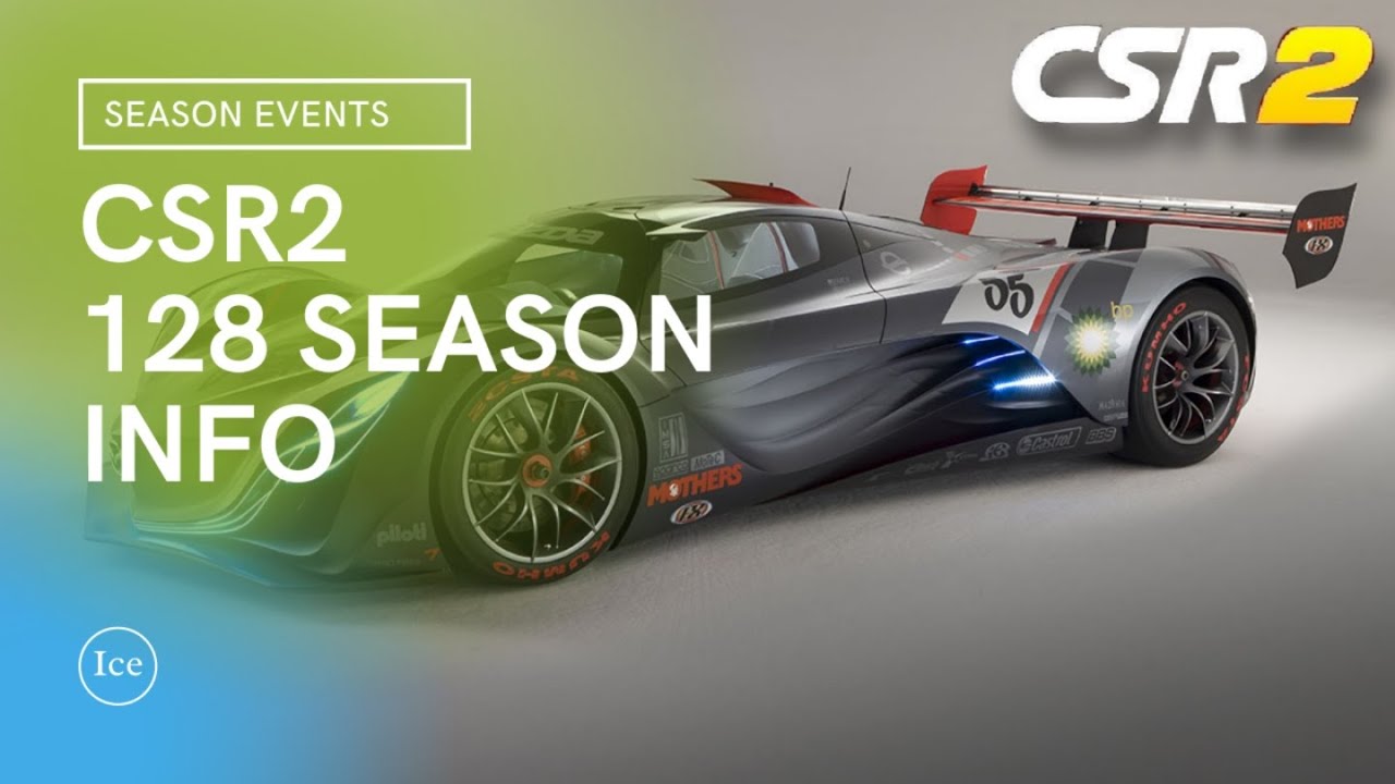 CSR2 128 SEASON CARS, EVENTS INFO / 3.02 UPDATE - YouTube