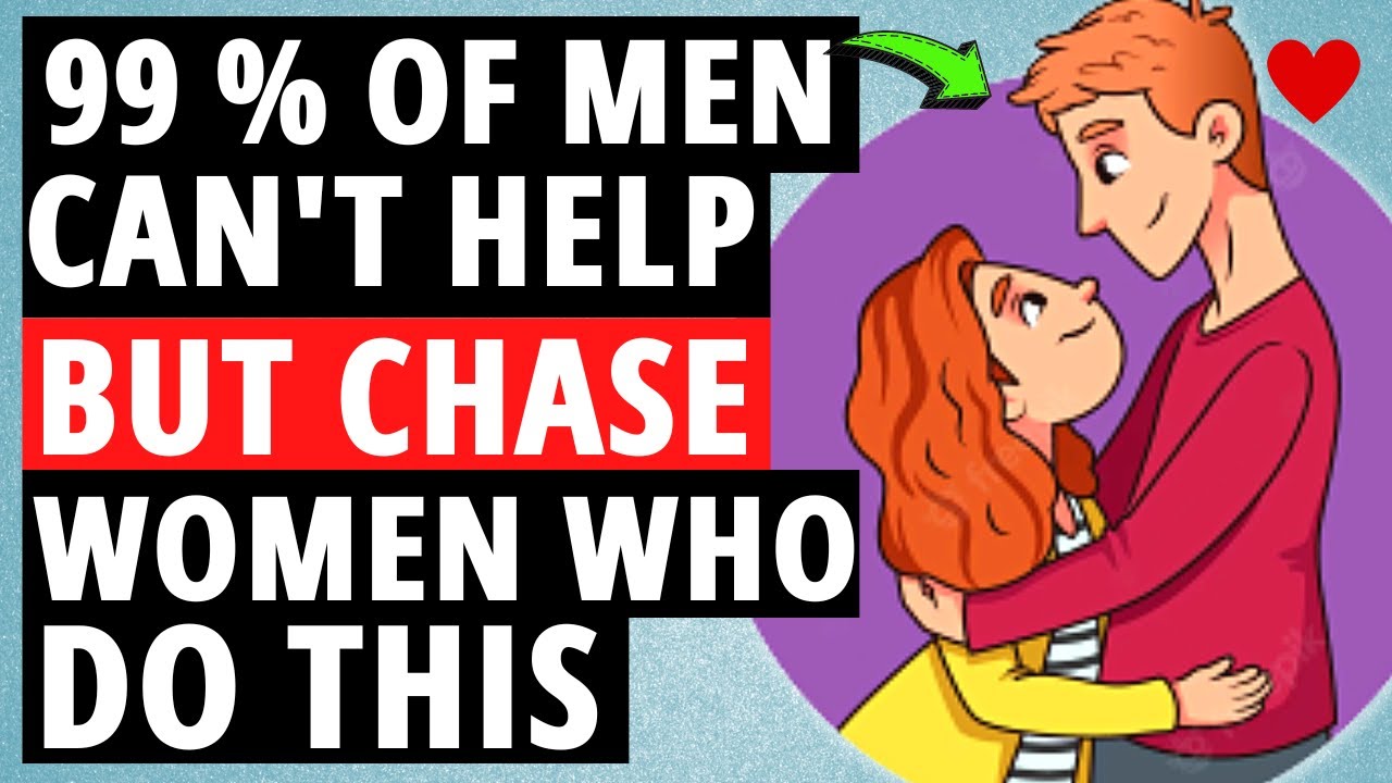 18 Easy Ways To Make Any Man Chase You - YouTube