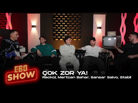 Ebo Show - ÇOK ZOR YA! | @Reckol17 @MevtcanBahav @sansarsalvo @stabilbakunin