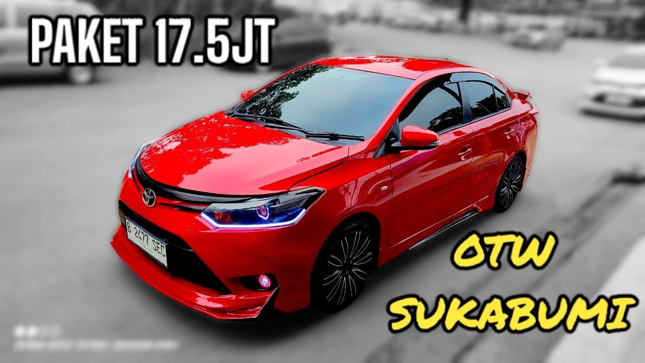 VIOS LIMO 2014 MERAH PESANAN DARI SUKABUMI 🙏 || PAKET UPGRADE 17.5JT ...