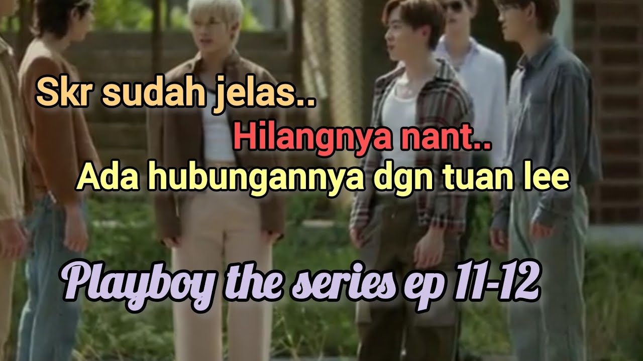 hilangnya nant berhubungan dgn tuan Lee - YouTube