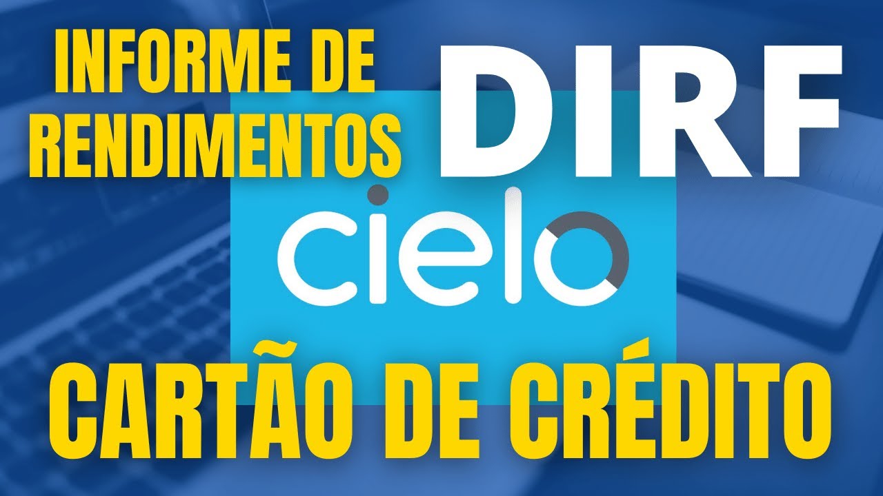 DIRF Como Pegar o Informe de Rendimentos da CIELO para DIRF | Contábil ...
