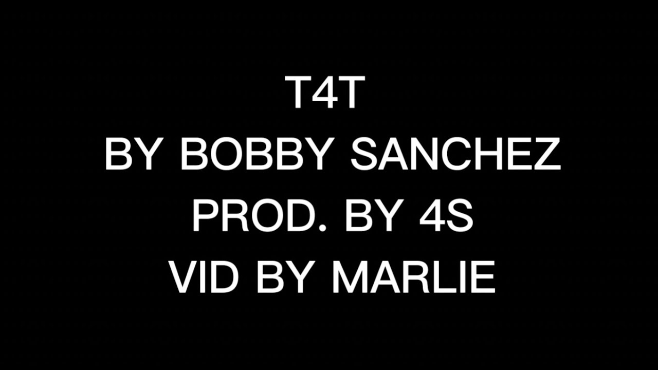 Bobby Sanchez - t4t (prod. by 4S) OFFICIAL lyric video - YouTube