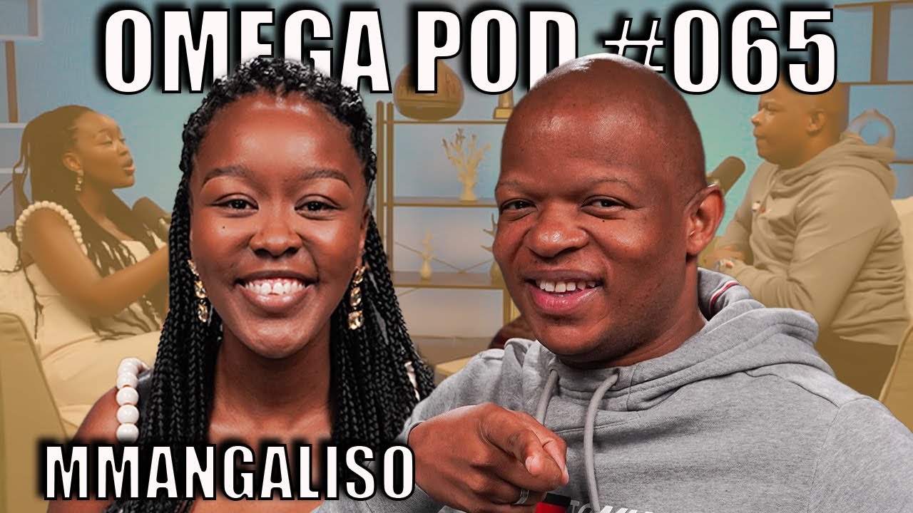 Mmangaliso | Omega Pod #065 - YouTube