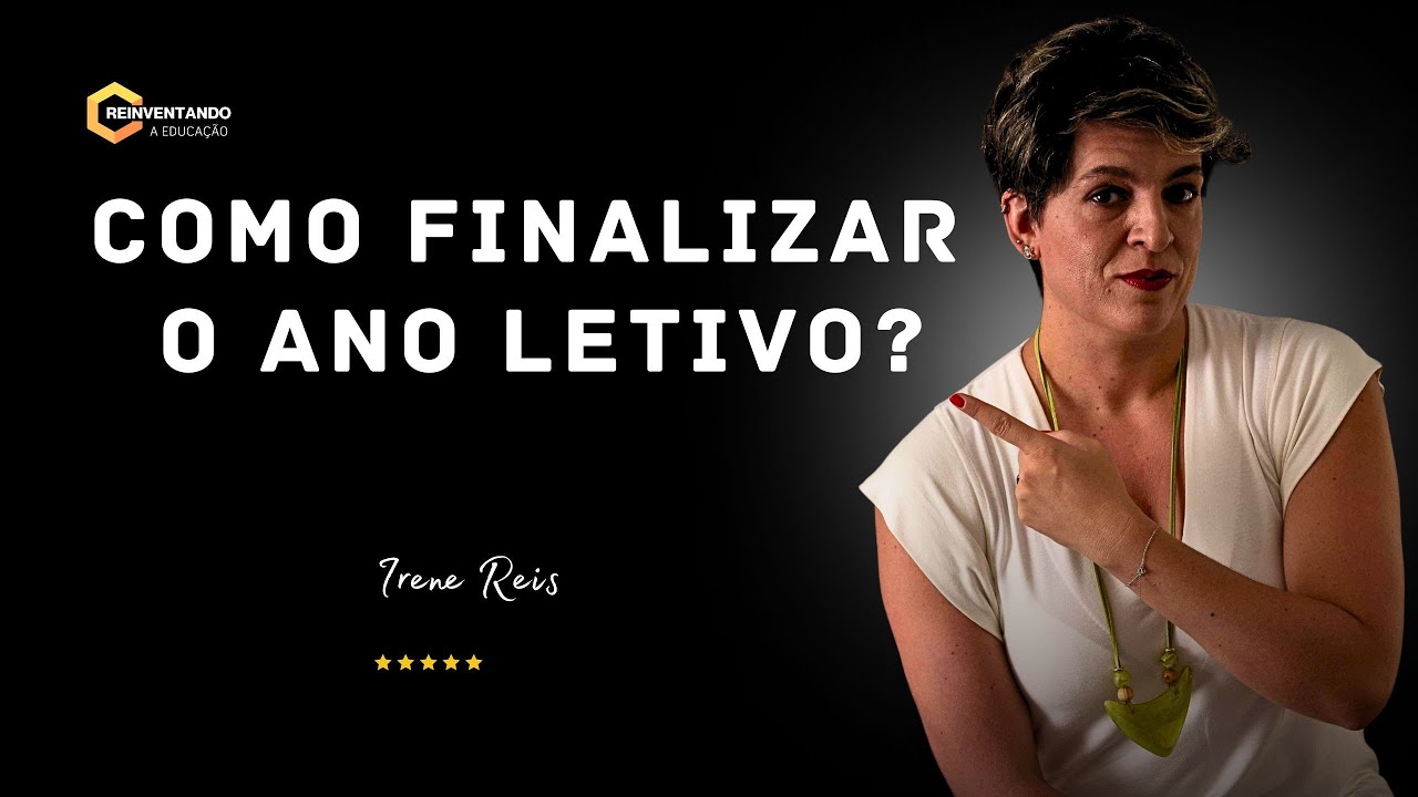 Como finalizar o ano letivo? - YouTube