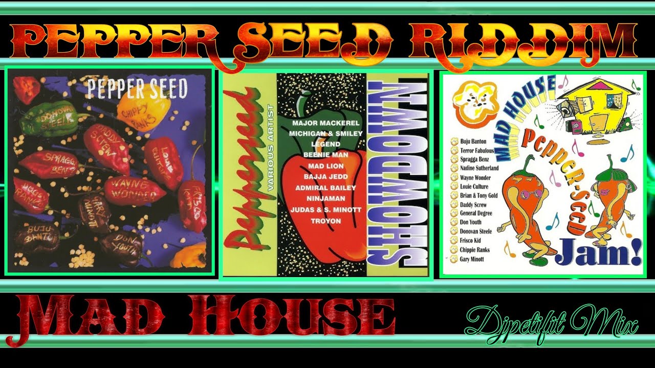 Pepper Seed Riddim Mix (Madhouse) Mix By Djpetifit. - YouTube