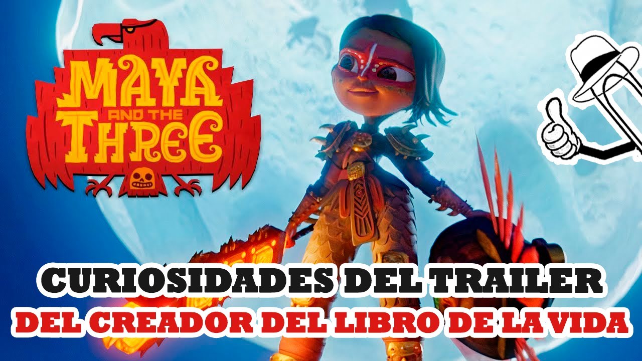 MAYA AND THE THREE LA NUEVA SERIE ANIMADA DE NETFLIX | SE ESTRENA EN ...