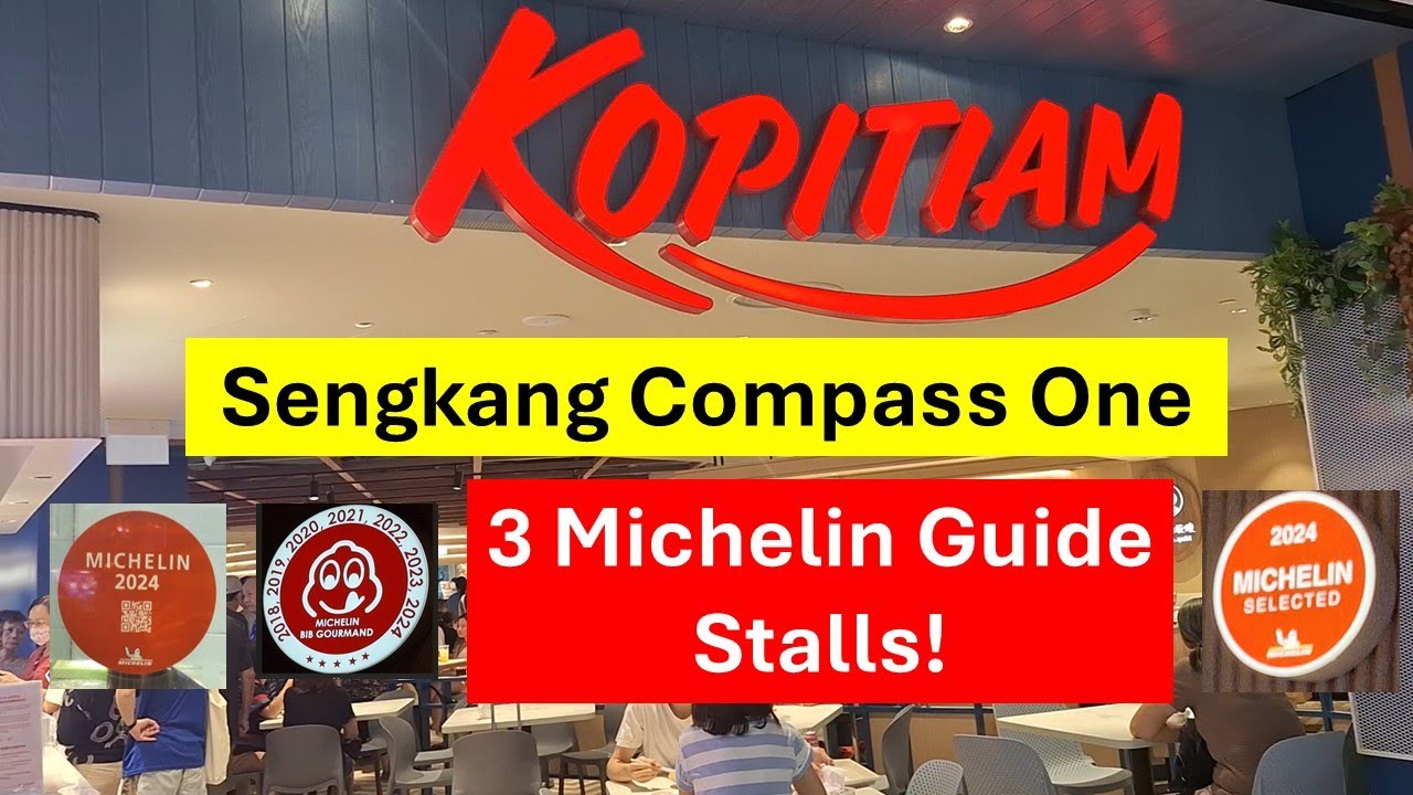 NEW KOPITIAM at Sengkang Compass One Singapore 2024 - Michelin Guide ...