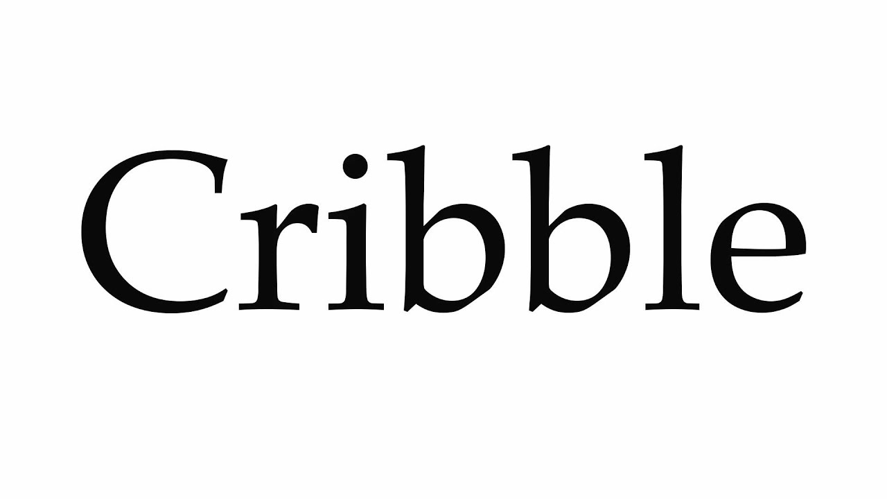How to Pronounce Cribble - YouTube