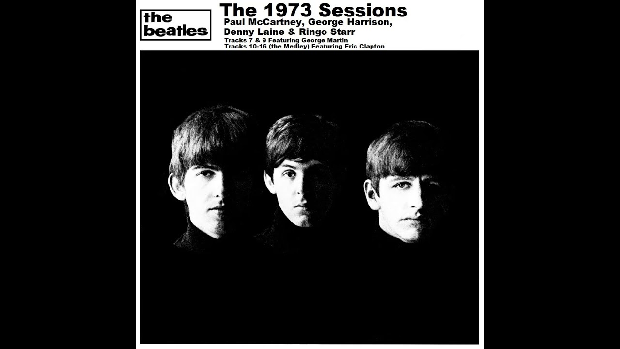 The Beatles (1973 Sessions) [Demo Album] - YouTube