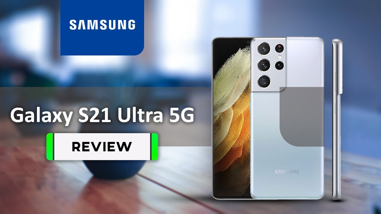 Samsung Galaxy S21 Ultra 5G features, Camera , Battery, performance ...