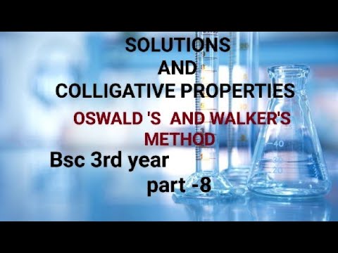 OSWALD'S AND WALKER'S METHOD solution and colligative properties (part ...