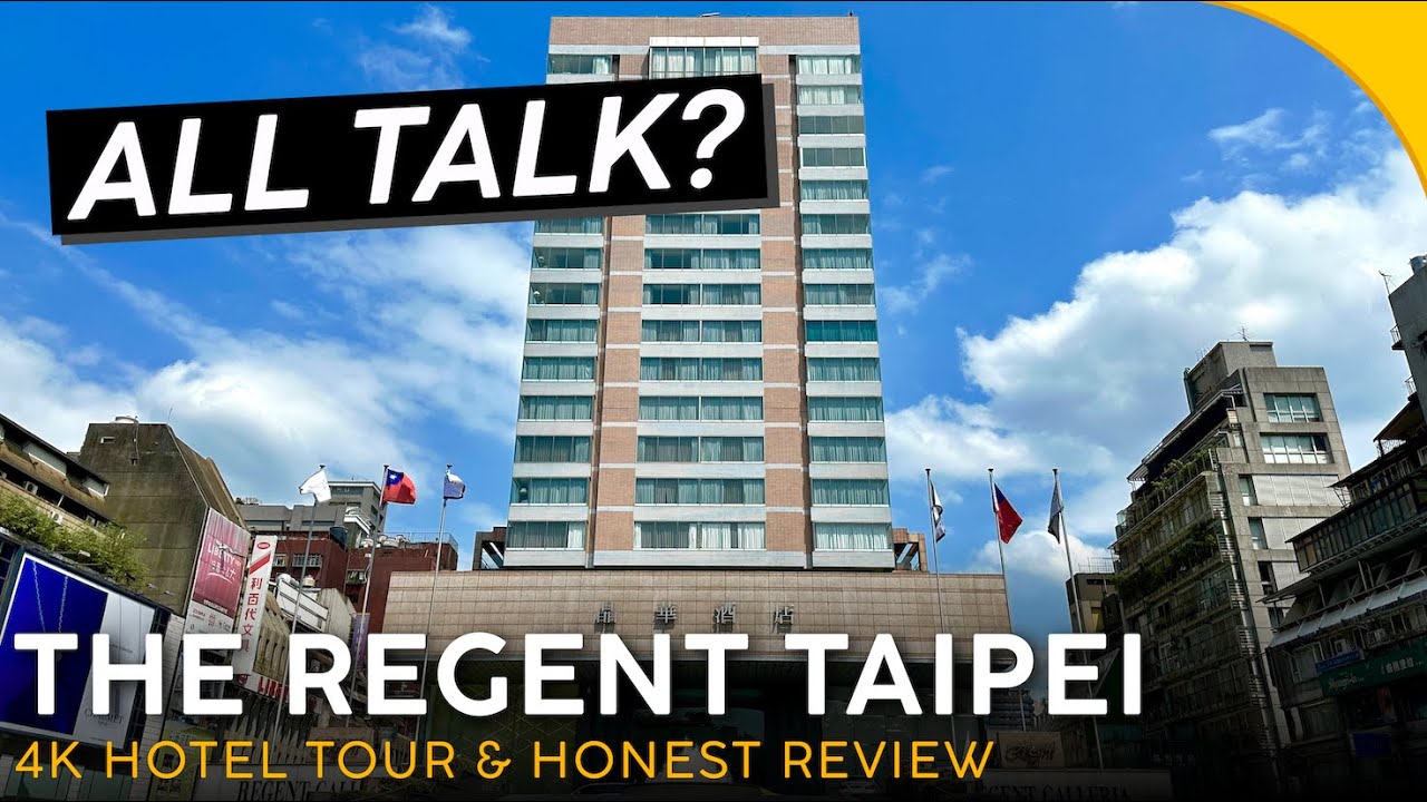 THE REGENT HOTEL Taipei, Taiwan【4K Hotel Tour & Review】Worth the Money ...