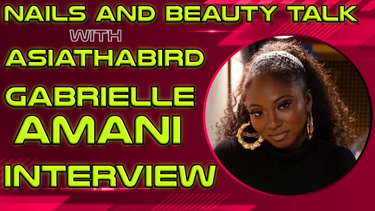 Nails and Beauty Talk with ASIATHABIRD | CEO of MEFeater Magazine Gabrielle Amani Interview ...