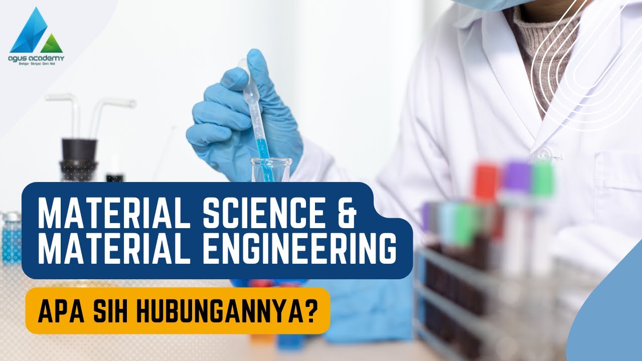 Material Science dan Material Engineering: Apa Sih Hubungannya? - YouTube