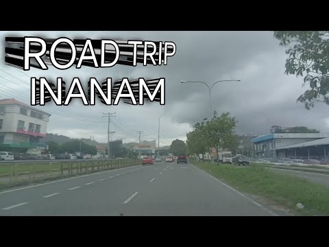 ROAD TRIP DARI PEKAN INANAM TERMINAL BUS KE JALAN LINTAS KOTA KINABALU ...