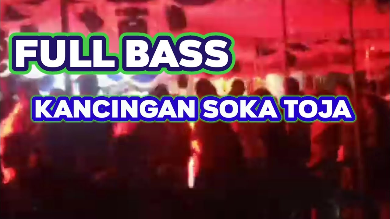 DJ Remix Kancingan Soka Toja Full Bass Timur Terbaru 2022-2023#Rakat ...
