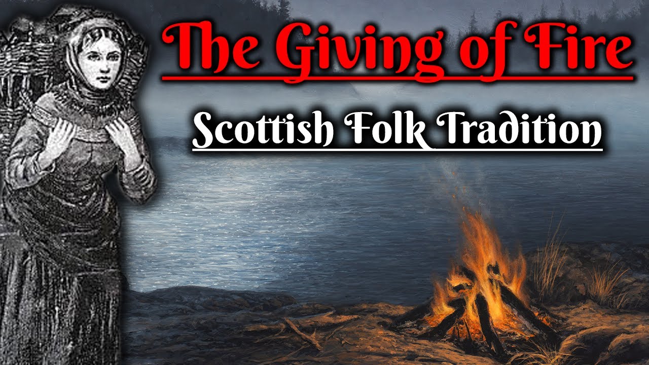 The Giving of Fire: Scottish Folk Tradition (Superstitions and ...