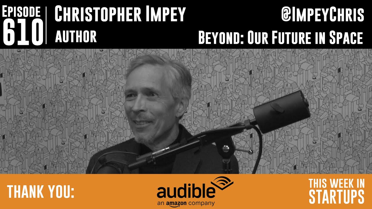 Chris Impey's "Beyond: Our Future in Space" & the entrepreneurial opps ...