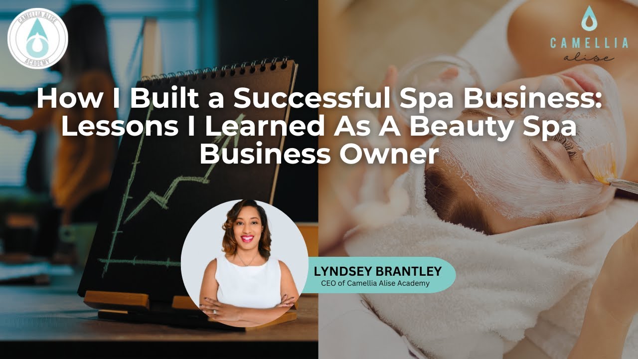 How I Built a Successful Spa Business: Lessons I Learned As A Beauty ...