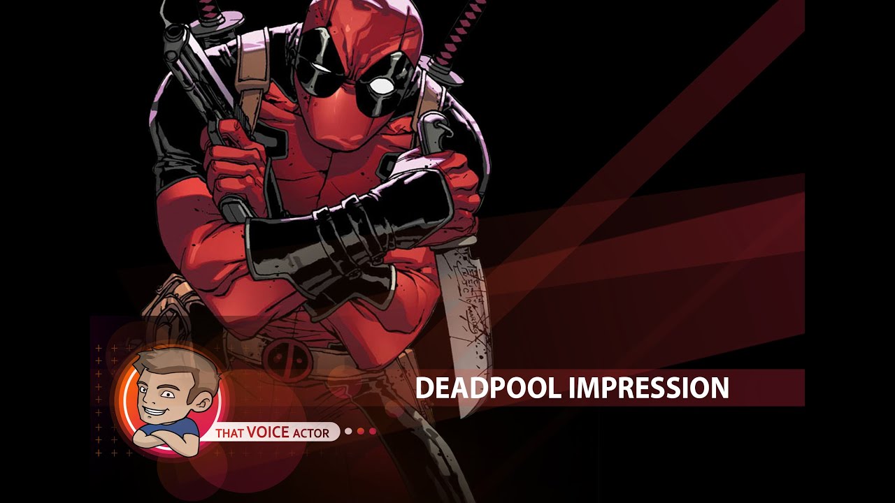 Deadpool voice impression - YouTube
